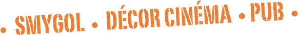 smygol • décor cinéma • pub •